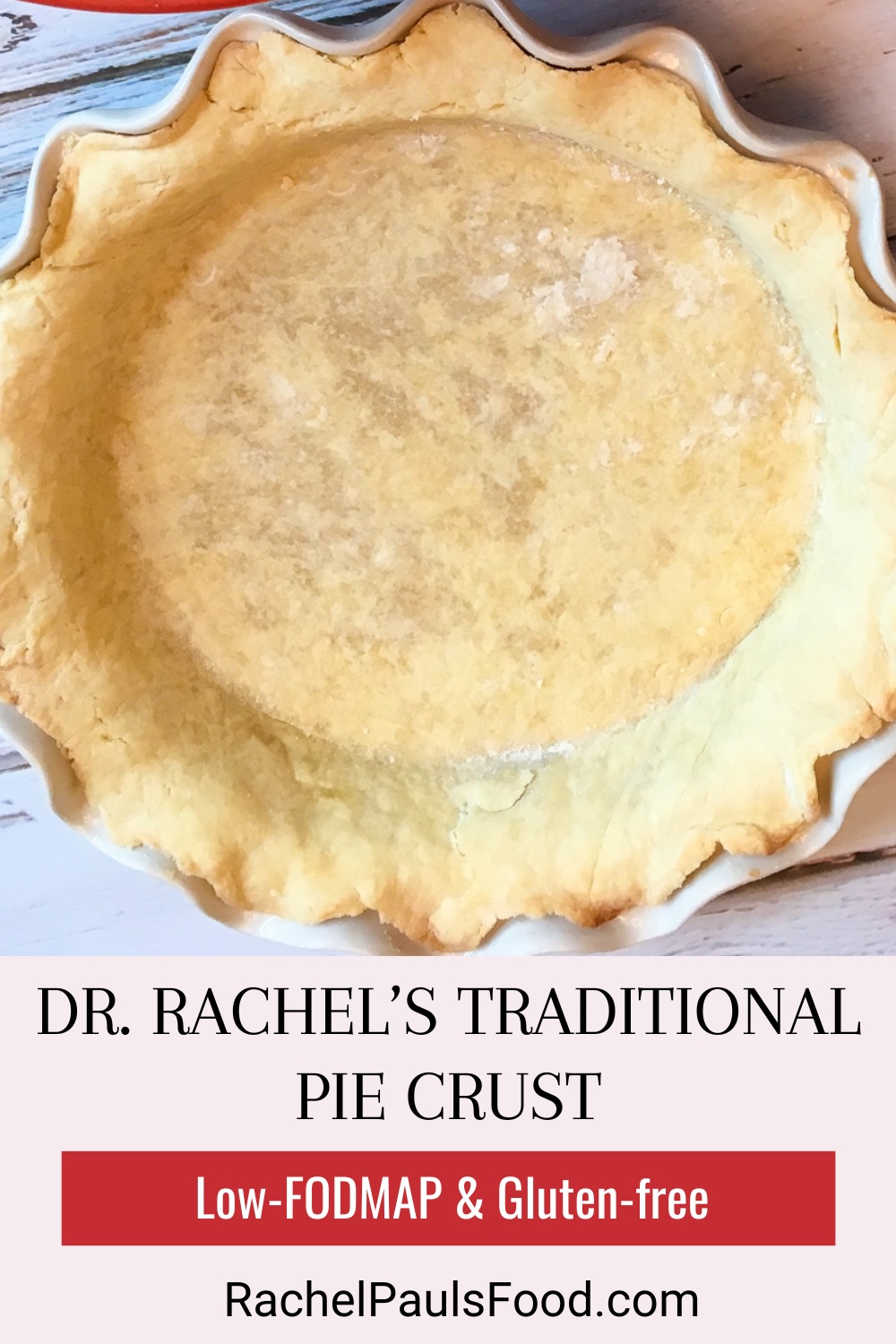 Dr. Rachel’s Low-FODMAP Traditional Pie Crust Recipe; Gluten-free | Dr ...