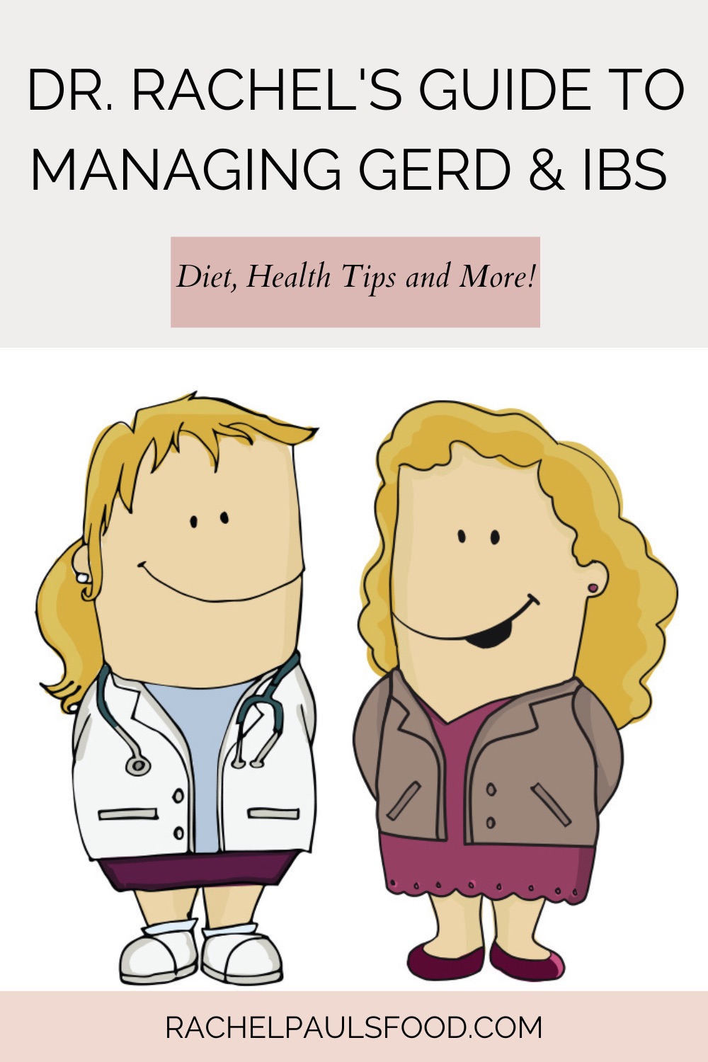 Dr. Rachel's Guide to Managing GERD & IBS; Diet, Health Tips and More ...