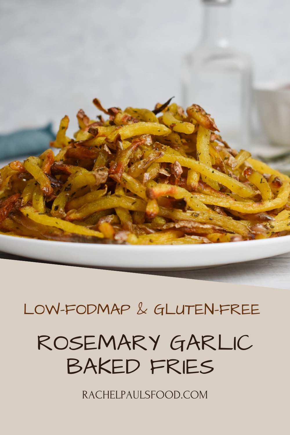 Low-FODMAP & Gluten-free Crispy Baked Garlic and Rosemary French Fries ...