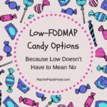 Dr. Rachel's Low-FODMAP Chocolate & Candy Options; Because Low Doesn't ...
