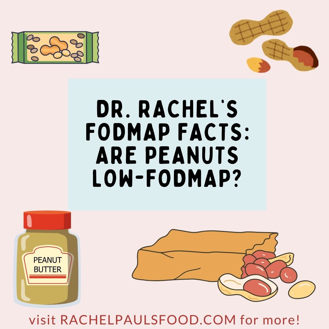 Dr. Rachel's FODMAP Facts: Are Peanuts (& Peanut Butter) Low-FODMAP ...